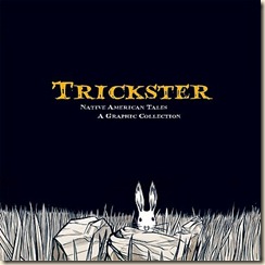 Successful Teaching: Trickster: Native American Tales, A Graphic ...